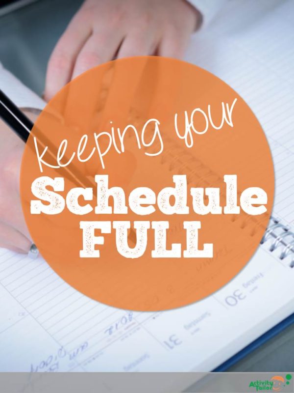 Keeping Your Schedule FULL - Activity Tailor
