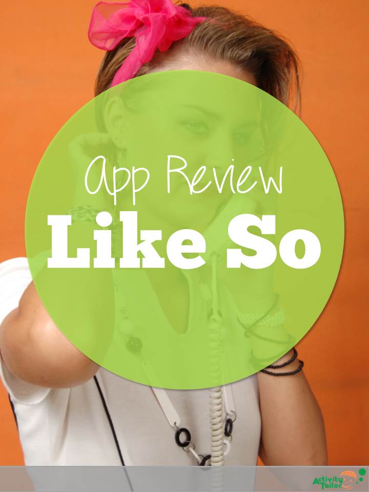 Like So: A Speech App Review - Activity Tailor