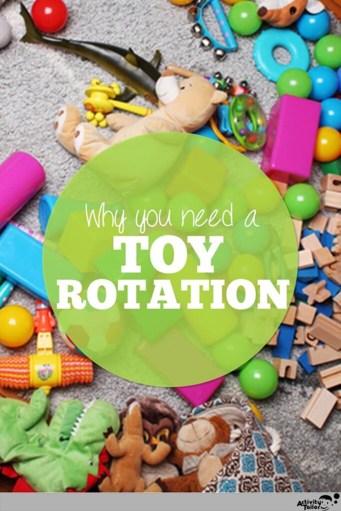 How to Increase Your Child’s Attention Through Toy Rotation - Activity ...