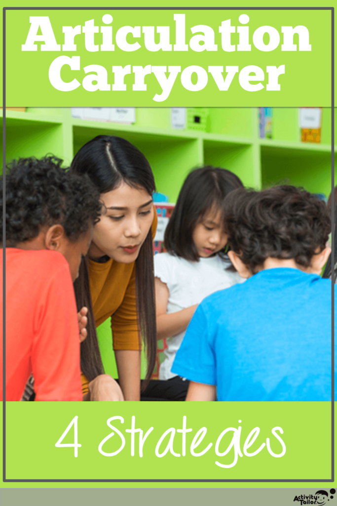 4 Tried-and-True Strategies for Effective Carryover in Articulation ...